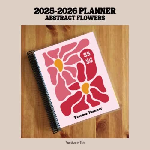 2025-2026 Teacher Planner - Abstract Flowers/Floral Theme by Festive in 5th