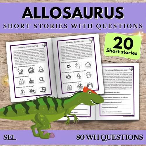 Allosaurus 20 Dinosaurs Short Stories WH Open Questions Reading Autism ...