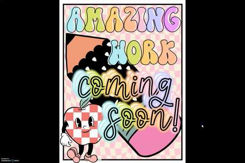 Pastel Party Amazing Work Coming Soon Posters by Julia's Colorful Classroom