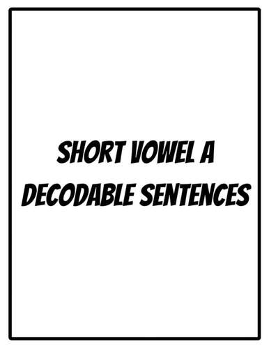 Short Vowel Word Family Decodable Sentences - A E I O U Word Families