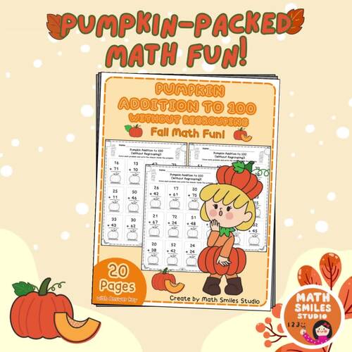 Pumpkin Addition to 100 Without Regrouping | Fall Math Fun | 2nd Grade