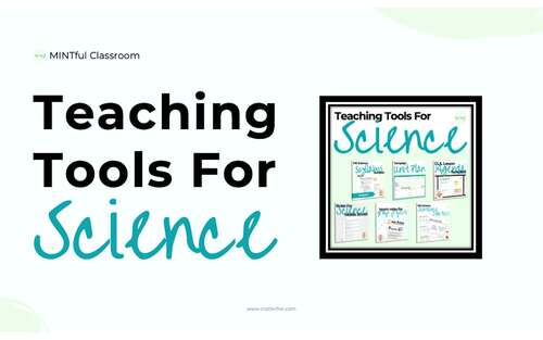 Teaching Tools For Science by The MINTful Classroom | TPT