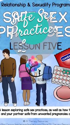 Relationship and Sexuality - Lesson 5 of 6 - Safe Sex Practices | TPT