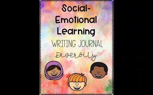 Social Emotional Learning (SEL) Writing Journal, Diversity by Allison Utter