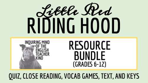 "Little Red Riding Hood" Quiz, Close Reading, and Vocabulary Games Bundle