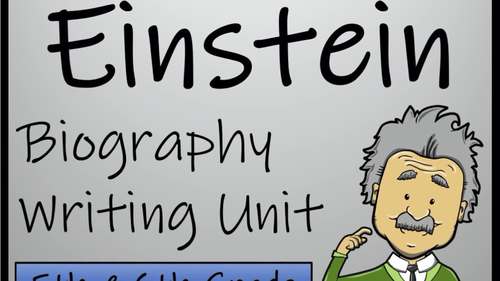 Albert Einstein Biography Writing Unit | 5th Grade & 6th Grade | TPT