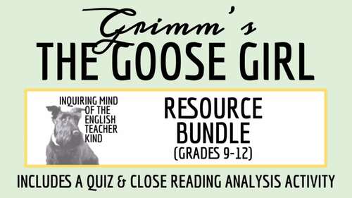 "The Goose Girl" by the Brothers Grimm Quiz and Close Reading Bundle ...