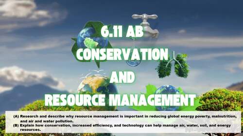 TEKS 6.11 AB Conservation and Resource Management by RITZ EDUCATION