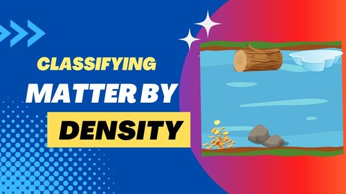 How do We Classify Matter by Density? | Mass & Volume Part 1 by ...