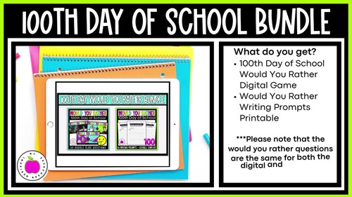100th Day of School - Would You Rather Writing Activity and Game BUNDLE