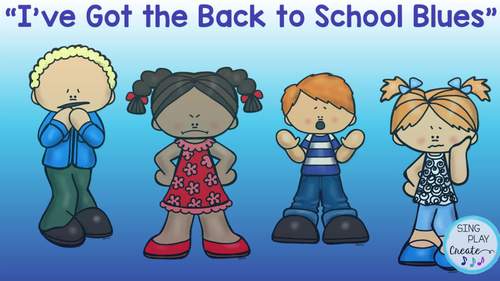 FREEBIE: Song "I've Got the Back to School Blues" Social Emotional ...
