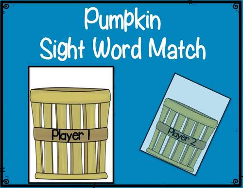 Pumpkin Sight Word Match Game by The Teaching Scene by Maureen | TPT
