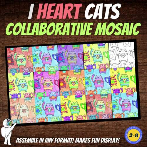 Valentine's Day Mural, Mosaic, I Heart Cats Collaborative Poster - Art Activity