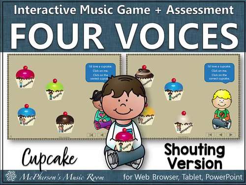 Four Voices Interactive Music Game + Assessment Shouting Version {cupcakes}