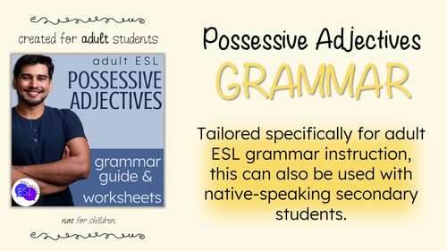 Possessive Adjectives Grammar Guide with Worksheets for Adult ESL