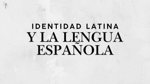 Identidad Latina y la Lengua Española | No Sabo Kid | Spanish Identity ...