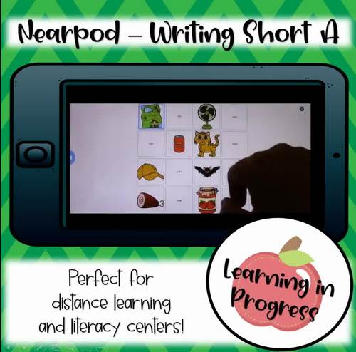 Nearpod Distance Learning Literacy Center - Writing Short A CVC Words