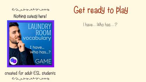 Laundry Room Vocabulary Adult ESL GAME - I have...Who Has? by Rike Neville