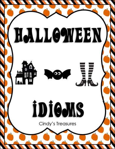 Halloween Idioms-Posters and Worksheets by Cindy's Treasures | TPT