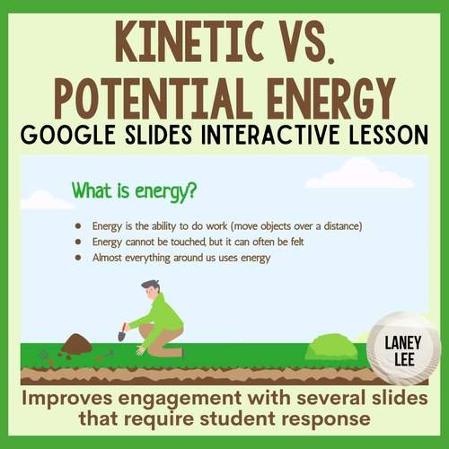 Kinetic vs. Potential Energy Google Slides Presentation by Laney Lee