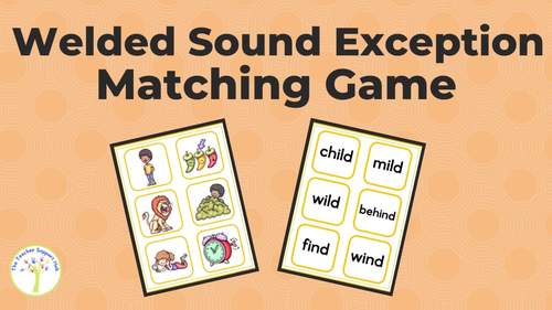 Welded or Glued Sounds Exception Matching Games by The Teacher Support Hub