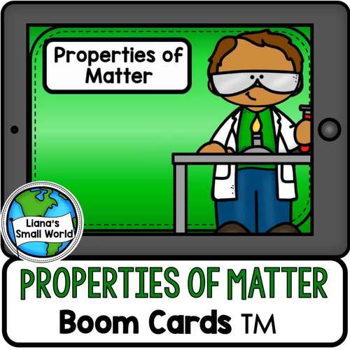 Properties of Matter Boom Cards | Digital Task Cards by Liana's Small World