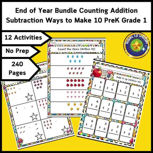 End of Year Bundle Counting Addition Subtraction Ways to Make 10 PreK ...