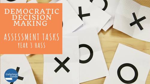 Democratic Decision Making Assessment Tasks (Year 3 HASS) by Galarious ...