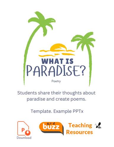 Paradise Is ... Poetry. Template. Writing. PPTx. Discussion. ELA ESL