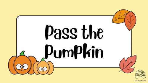 Pass the Pumpkin Song | Fall & Autumn Lesson | ta, ta-di | Tempos ...