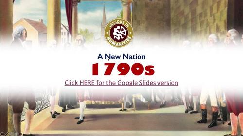 6.2. New Nation: 1790s Under Washington and Adams (PowerPoint or Google ...