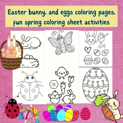 Easter bunny, and eggs coloring pages, fun spring coloring sheet activities