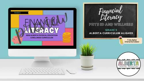 Grade 5 Financial Literacy Unit- NEW ALBERTA CURRICULUM- Digital + No Prep