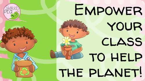 I Can Help My Planet for Earth Day! Learn & Grow in Nature | TPT