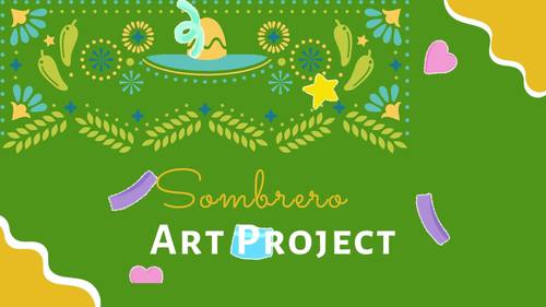 Art Project Sombreros | Cinco de Mayo Hispanic Heritage Projects