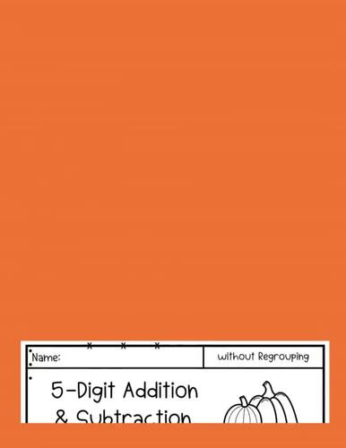 Fall Math 5 Digit Addition and Subtraction Without Regrouping Autumn ...