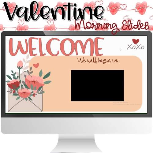 Valentine's Day Morning Slides Templates by The DecoCrafty Teacher
