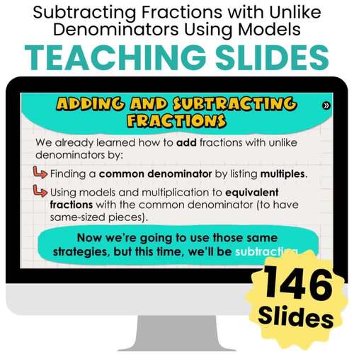 Subtracting Fractions with Unlike Denominators w/Models - 5th Grade Slides