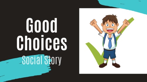Making Good Choices Animated Social Story for Special Education / Autism