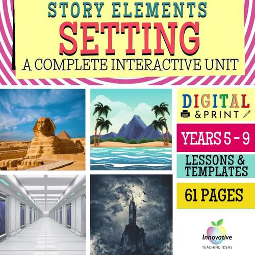 Story Elements - Setting | Complete Unit | Location | Time | Mood | Writing