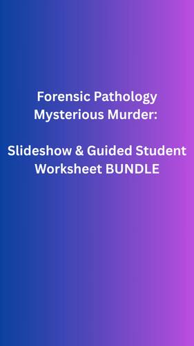 Forensic Pathology Murder Mystery: Slideshow & Guided Student Worksheet ...