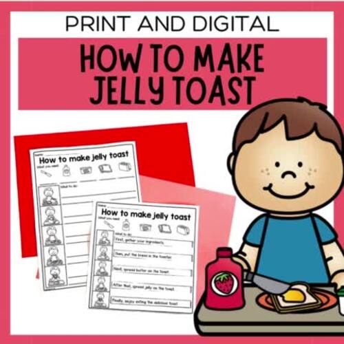 How to Make Jelly Toast | Sequencing & Procedure Writing Activity for K-3