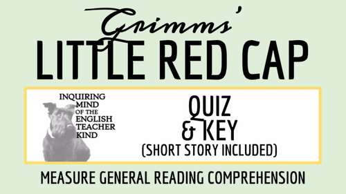 "Little Red Riding Hood" by the Brothers Grimm Quiz and Answer Key ...