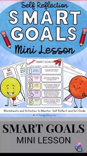 SMART GOALS - Worksheets, Activities to Monitor, Self Reflect & Set Goals