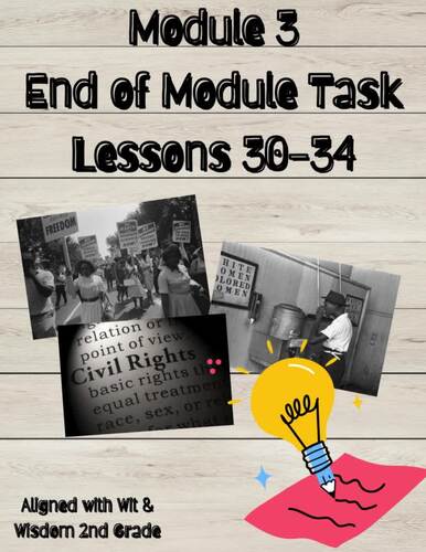 Module 3- EOM Task Student Workbook aligned w/ Wit and Wisdom Lessons 30-34