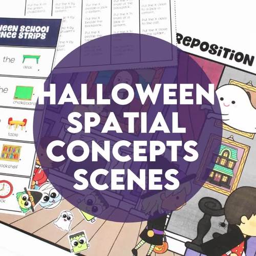 Halloween Spatial Concepts Scenes - on, by, under, beside, between, and ...