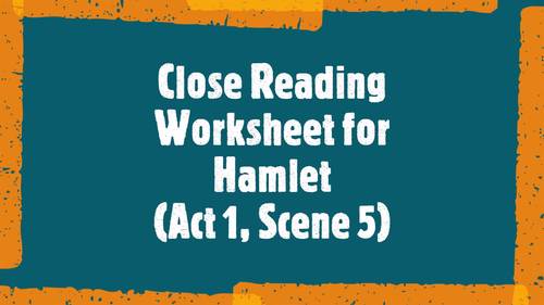 Hamlet Close Reading Analysis of Act 1 Scene 5 - Word Document | TpT