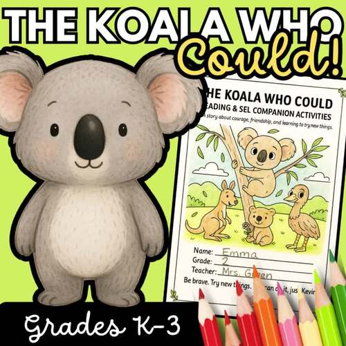 The Koala Who Could Novel Companion | SEL & Reading Activities Booklet K-3