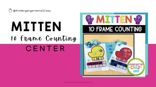 Winter Mitten 10 Frame Counting Center by Kindergarten Is Crazy | TPT