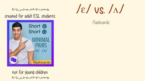 Short E Short U Minimal Pair FLASHCARDS for Adult ESL Pronunciation